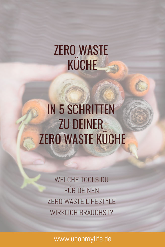 In 5 Schritten zu deiner Zero Waste Küche - so gelingt es dir.