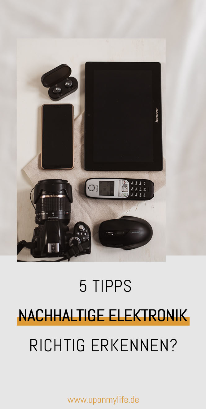 5 Tipps, für nachhaltige Elektronik - Uponmylife
