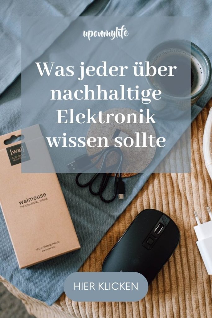 Was jeder über nachhaltige Elektronik wissen sollte - Uponmylife