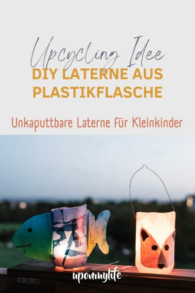 Upcycling DIY Laterne aus Plastikflasche basteln - Uponmylife