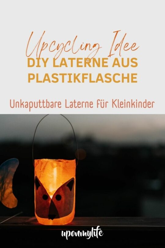 Upcycling DIY Laterne aus Plastikflasche basteln - Uponmylife