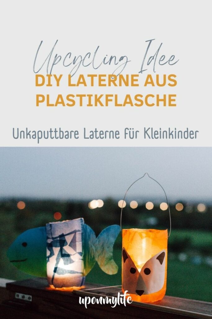 Upcycling DIY Laterne aus Plastikflasche basteln - Uponmylife