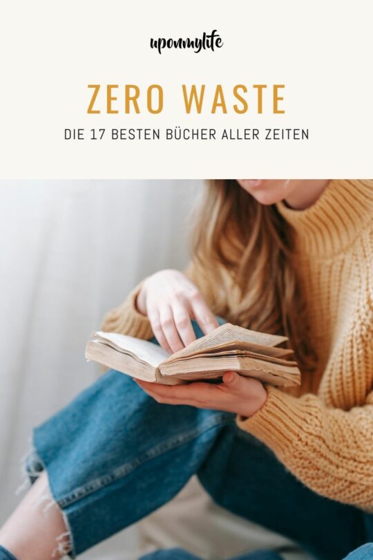 Die 17 besten Zero Waste Bücher aller Zeiten, die du 2025 lesen solltest